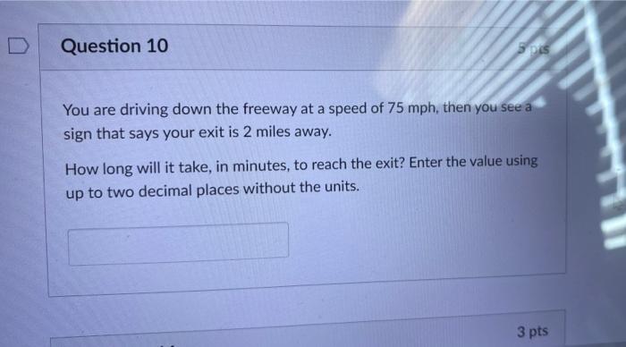 Solved Question 10 395 You are driving down the freeway at a | Chegg.com