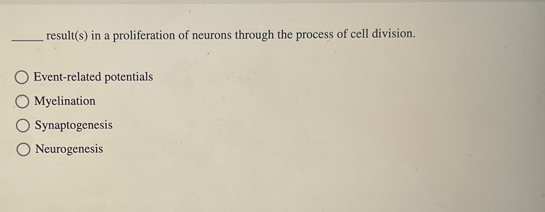 Solved result(s) ﻿in a proliferation of neurons through the | Chegg.com