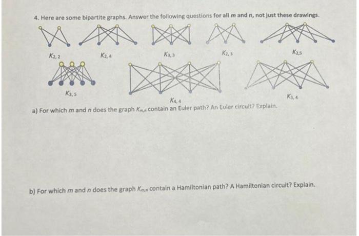 Solved 4. Here are some bipartite graphs. Answer the | Chegg.com