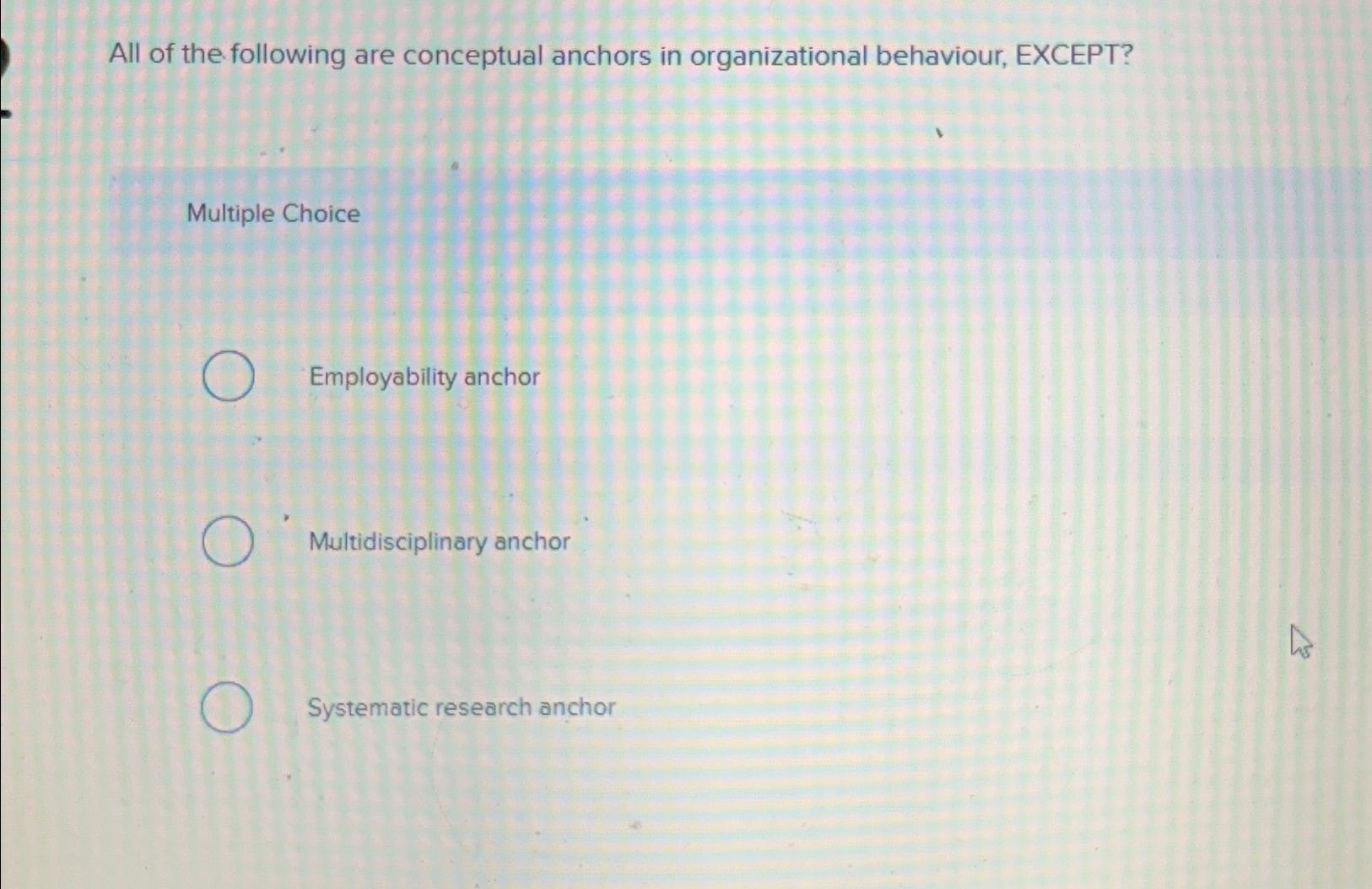 Solved All of the following are conceptual anchors in | Chegg.com