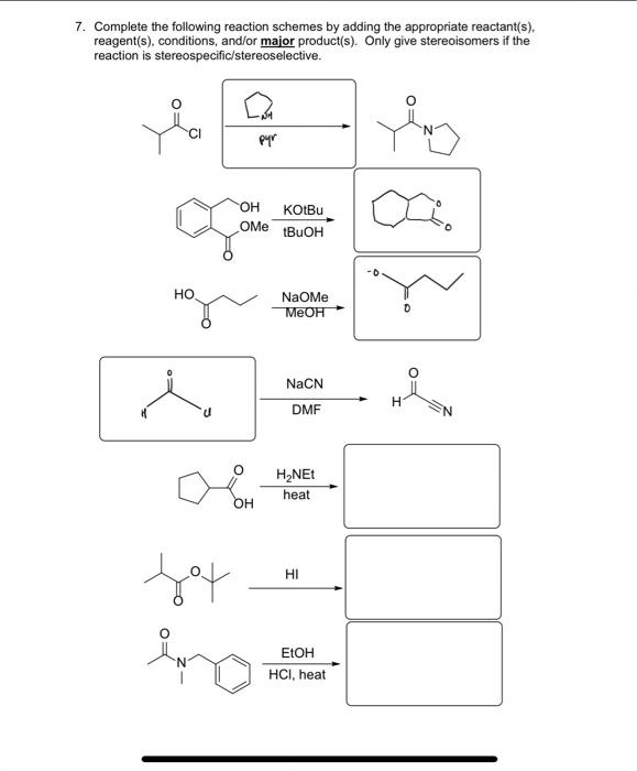 Solved 7. Complete the following reaction schemes by adding | Chegg.com