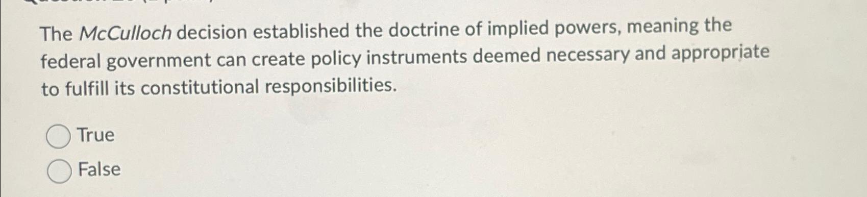 Solved The McCulloch decision established the doctrine of | Chegg.com