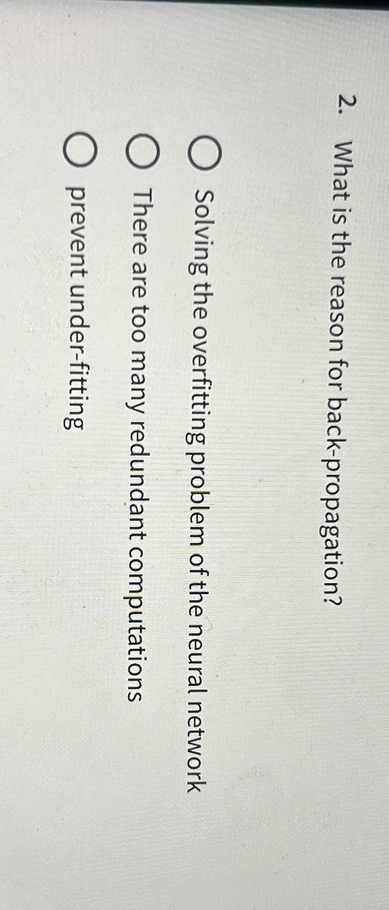 Solved What is the reason for back-propagation?Solving the | Chegg.com