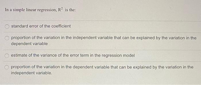Solved In a simple linear regression, R2 is the: standard | Chegg.com