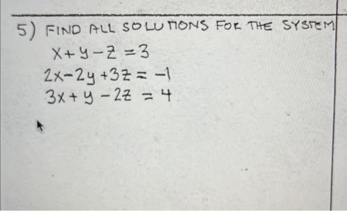 Solved 5) FIND ALL SOLUMONS FOR THE SYSTEM | Chegg.com