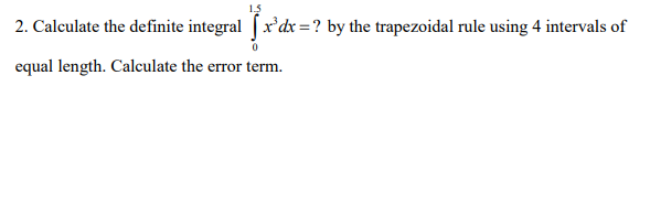 Solved Calculate the definite integral ∫015x3dx= ? ﻿by the | Chegg.com