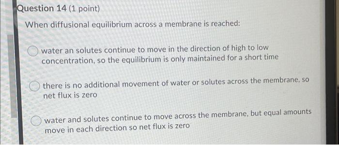 Solved Question 14 (1 point) When diffusional equilibrium | Chegg.com
