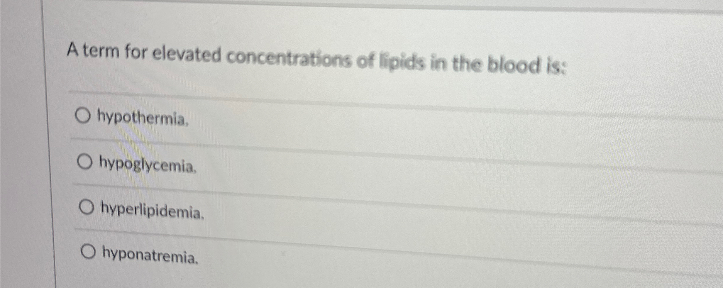 Solved A term for elevated concentrations of lipids in the | Chegg.com
