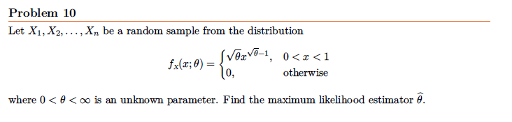 Solved Problem 10Let x1,x2,dots,xn ﻿be a random sample from | Chegg.com