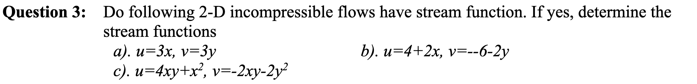 Solved Question 3: Do ﻿following 2-D ﻿incompressible flows | Chegg.com