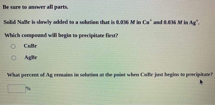 Solved Be sure to answer all parts. Solid NaBr is slowly | Chegg.com