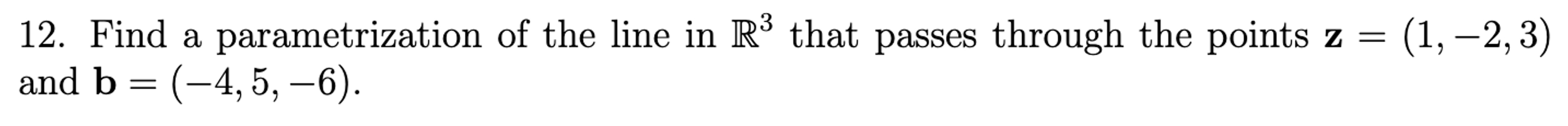 Solved Find a parametrization of the line in R3 ﻿that passes | Chegg.com