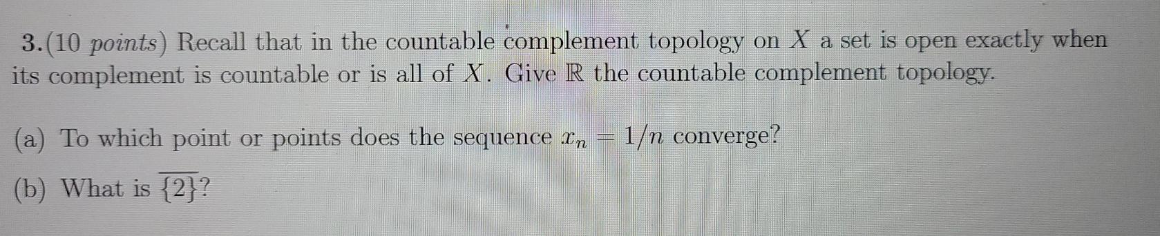 Solved 3.(10 points) Recall that in the countable complement | Chegg.com