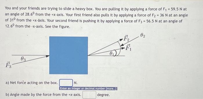 Solved You and your friends are trying to slide a heavy box. | Chegg.com