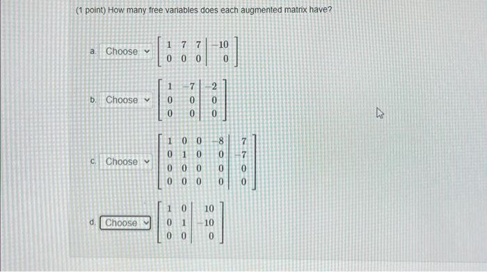Solved (1 point) How many free variables does each augmented | Chegg.com
