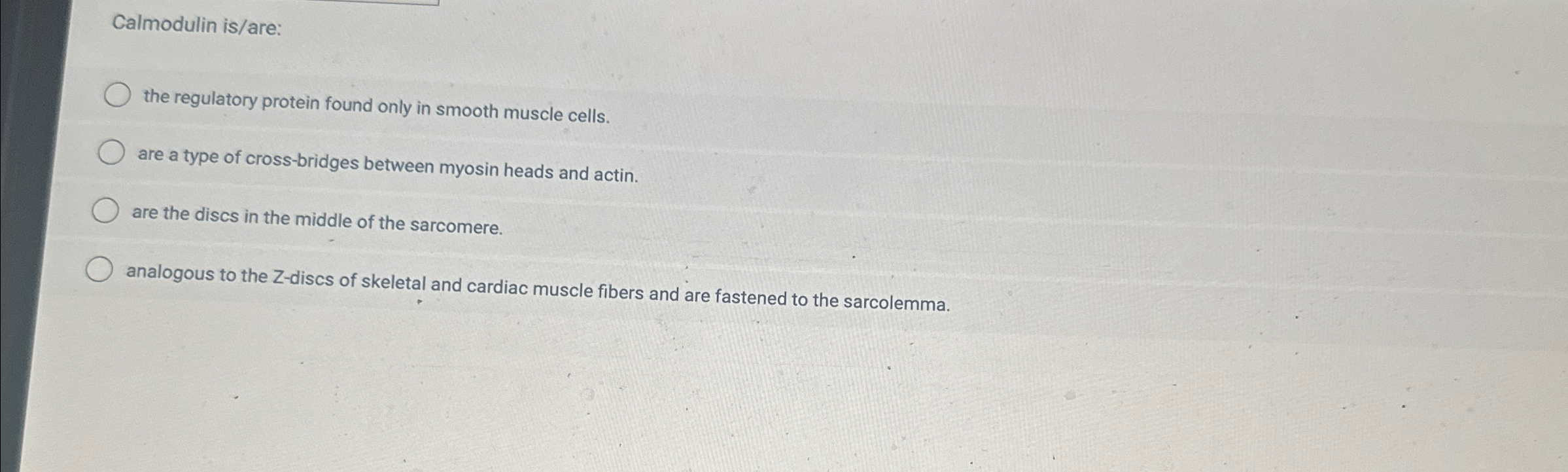 Solved Calmodulin is/are:the regulatory protein found only | Chegg.com