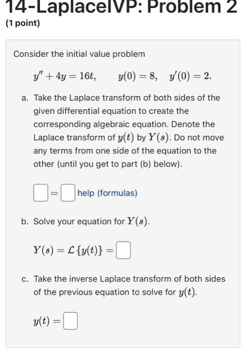 Solved 14-LaplacelVP: Problem 2 (1 point) Consider the | Chegg.com