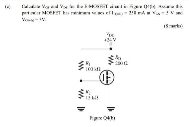 Solved (c) Calculate Vos and Vps for the E-MOSFET circuit in | Chegg.com