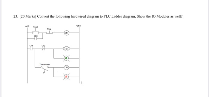 Solved 23. [20 Marks] Convert the following hardwired | Chegg.com