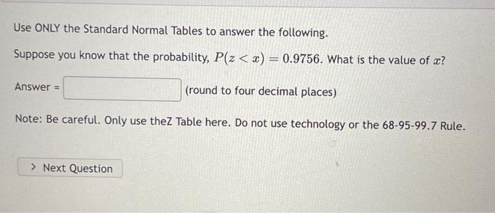 Solved Use ONLY the Standard Normal Tables to answer the | Chegg.com