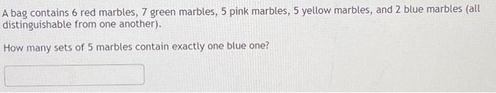 Solved A bag contains 6 red marbles, 7 green marbles, 5 pink | Chegg.com