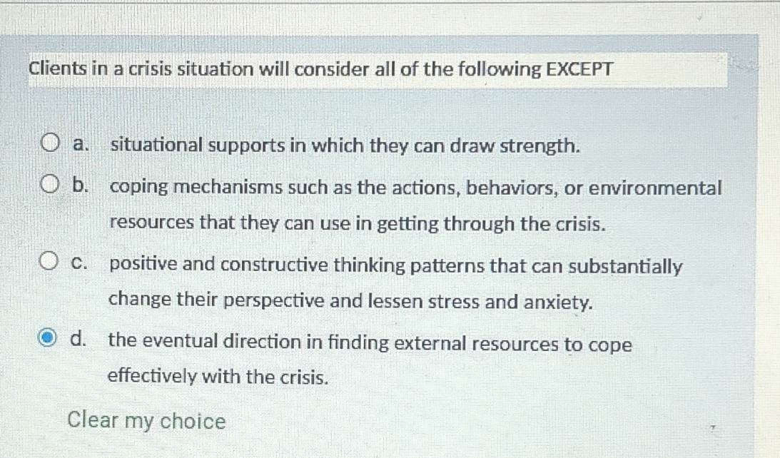 Solved Clients in a crisis situation will consider all of | Chegg.com