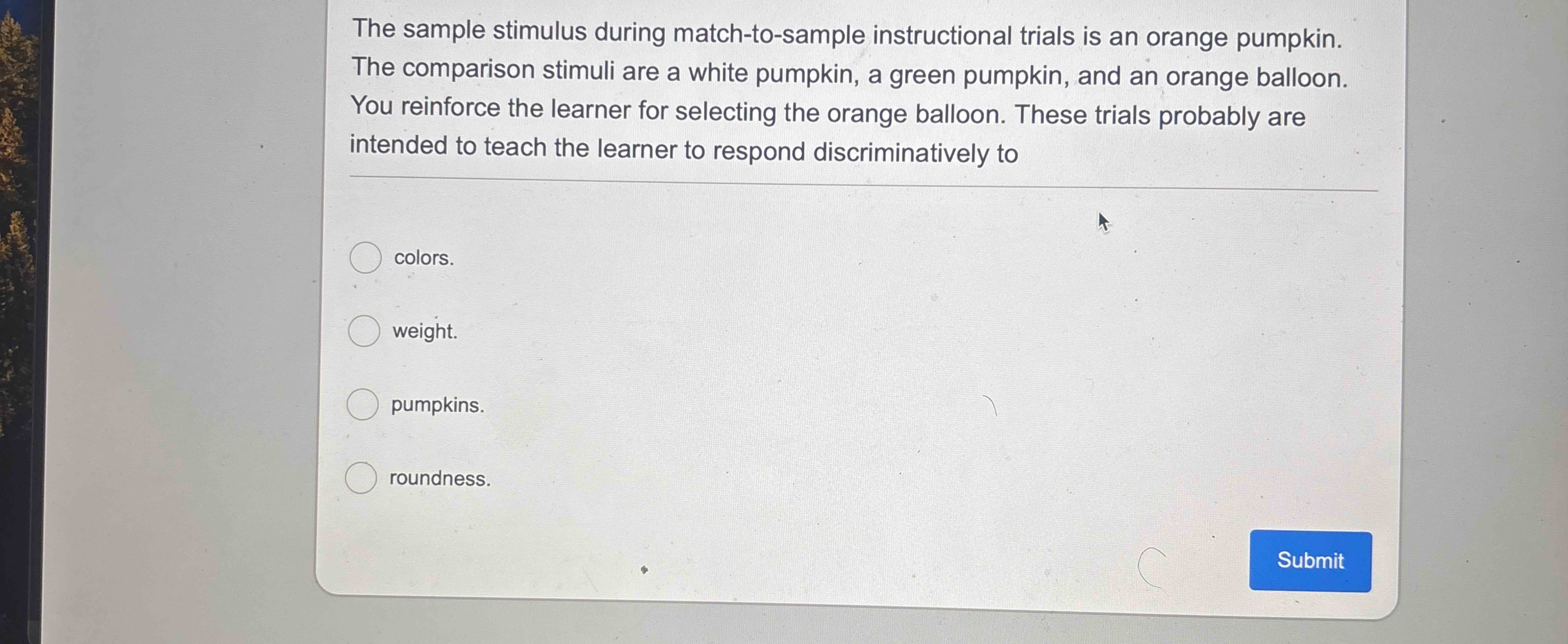 Solved The sample stimulus during match-to-sample | Chegg.com