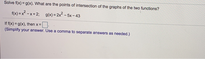 Solved Solve f(x) = g(x). What are the points of | Chegg.com