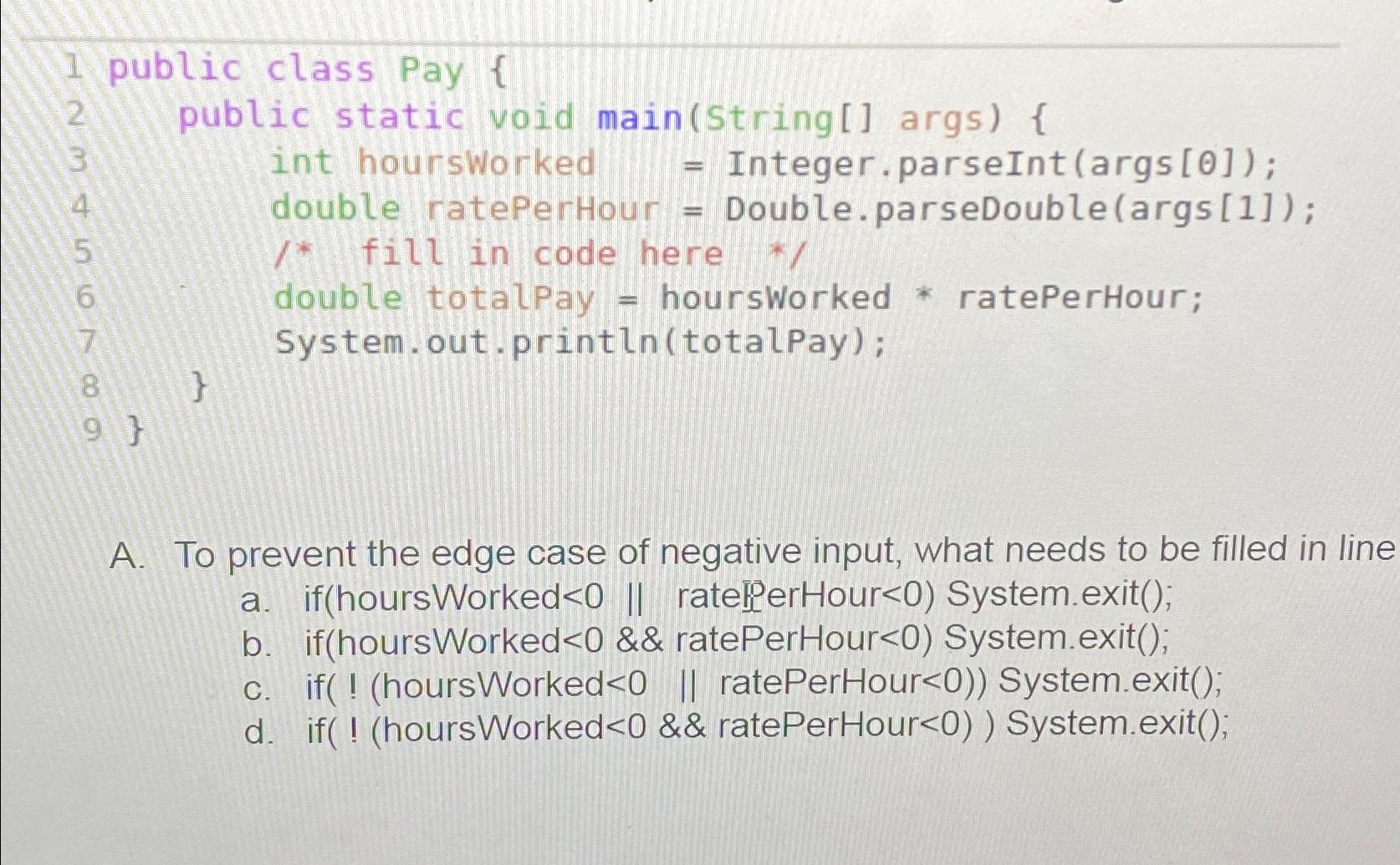 Solved public class Pay {public static void main(String[] | Chegg.com