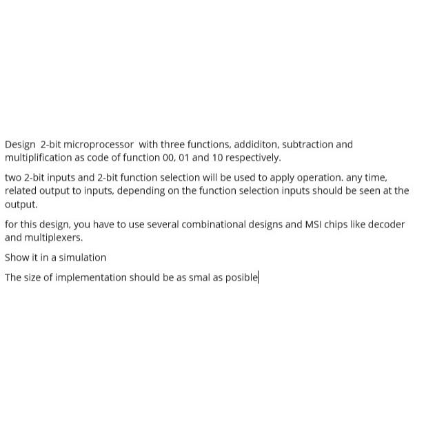 Design 2-bit microprocessor with three functions, | Chegg.com