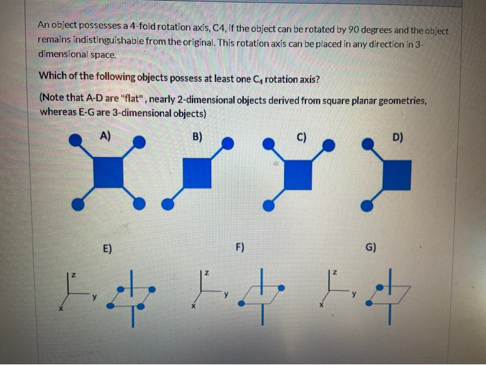 Solved An object possesses a 4-fold rotation axis, C4, if | Chegg.com