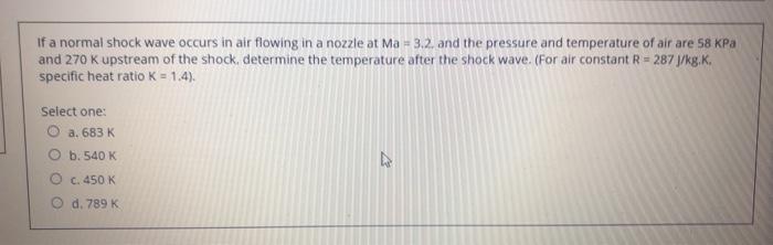 Solved If a normal shock wave occurs in air flowing in a | Chegg.com