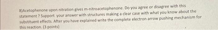 Solved 8) Acetophenone upon nitration gives | Chegg.com