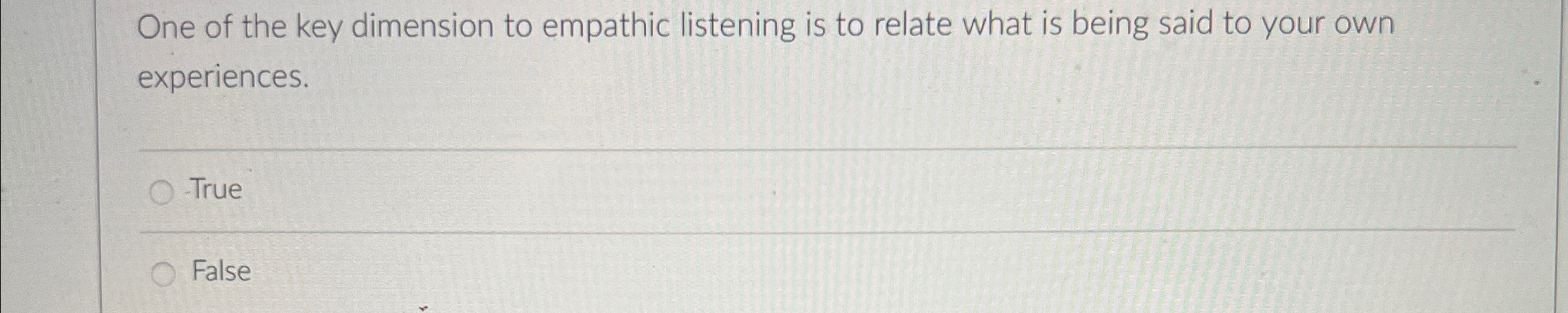 Solved One of the key dimension to empathic listening is to | Chegg.com
