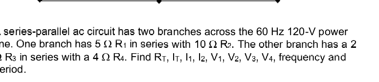 series-parallel ac circuit has two branches across | Chegg.com