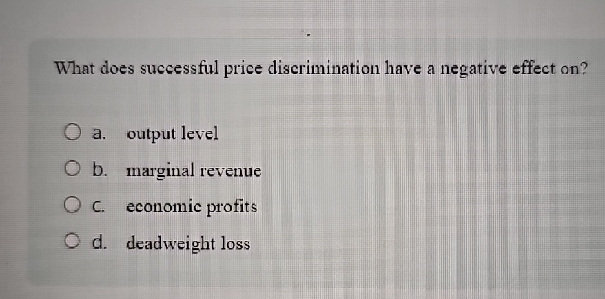 Solved What does successful price discrimination have a | Chegg.com