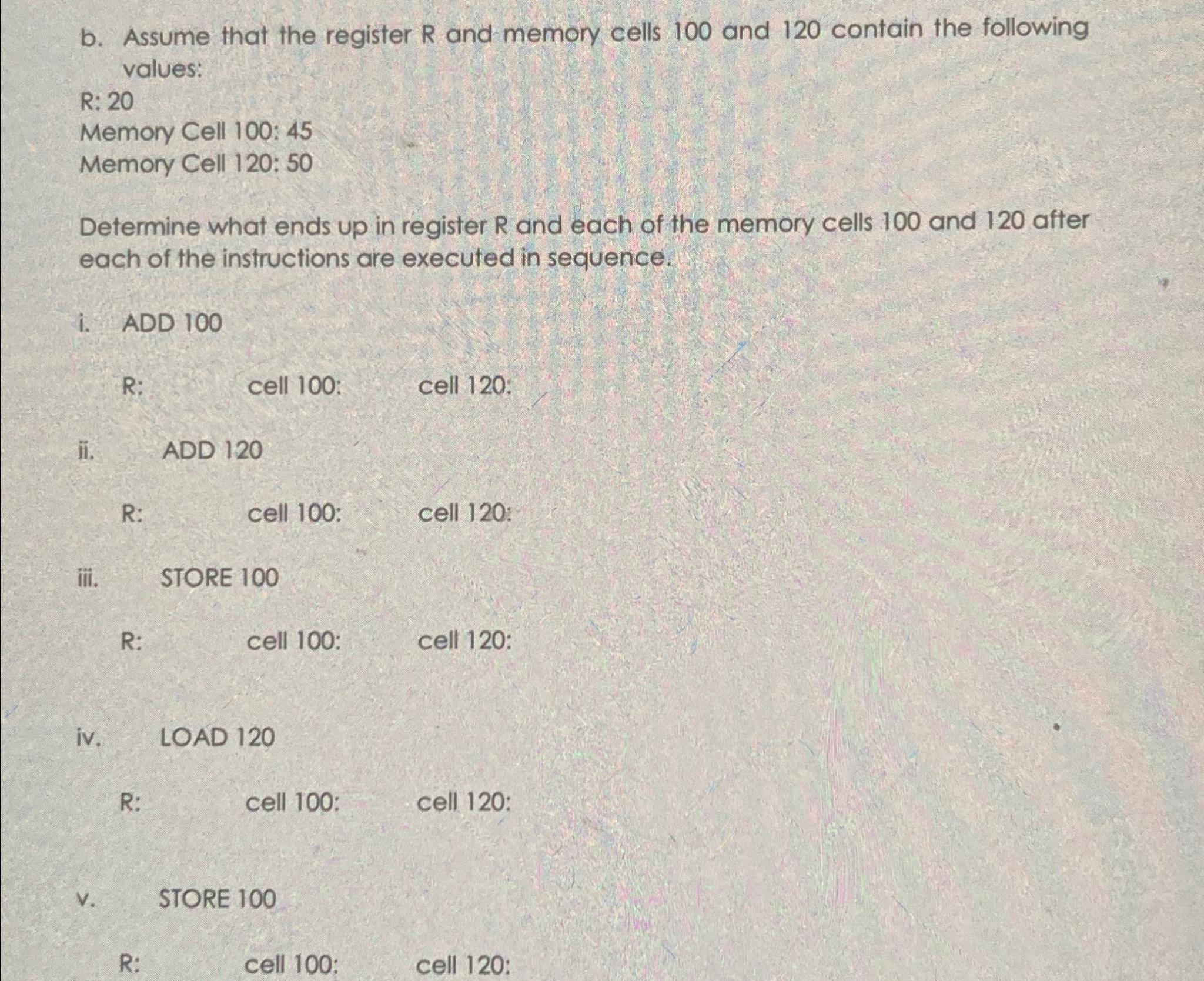 Solved b. ﻿Assume that the register R and memory cells 100 | Chegg.com