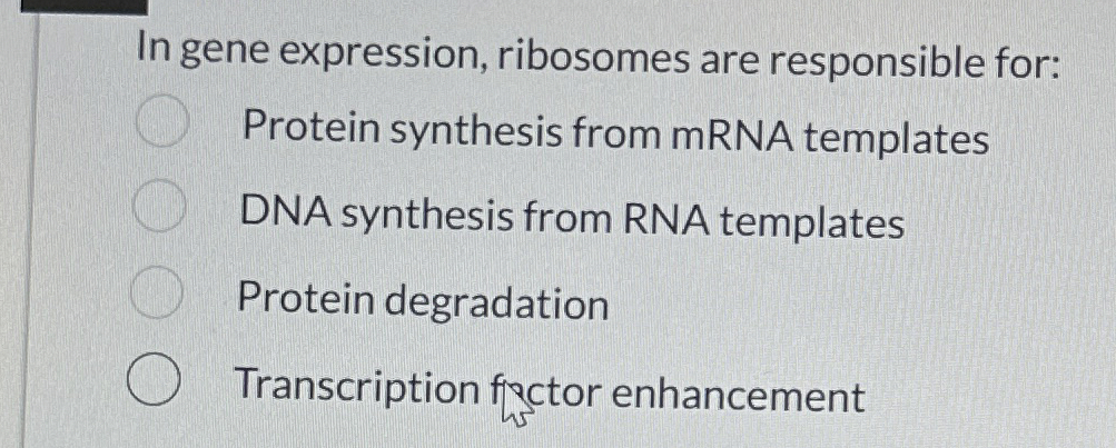 Solved In gene expression, ribosomes are responsible | Chegg.com
