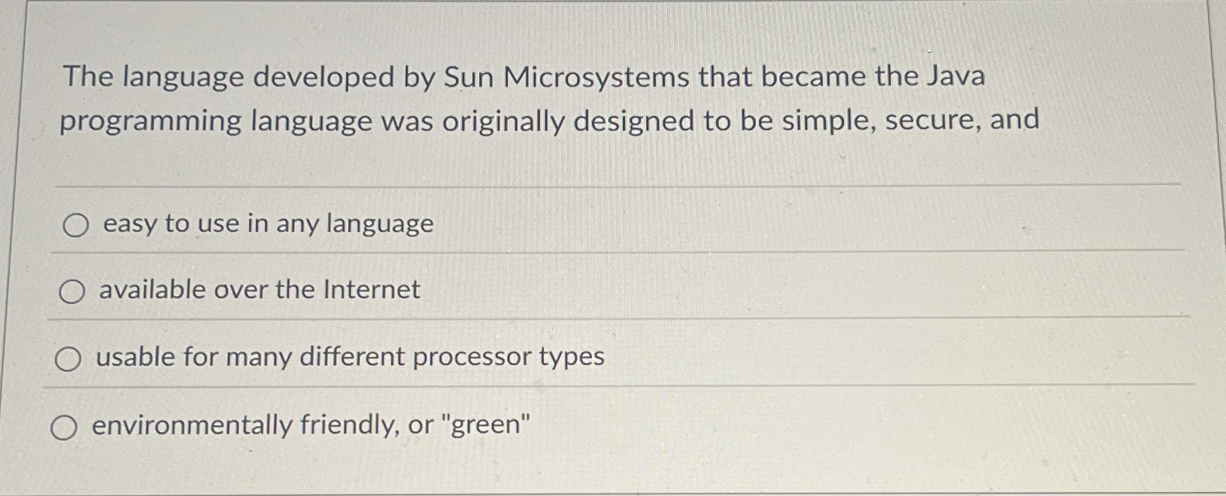 Solved The language developed by Sun Microsystems that | Chegg.com