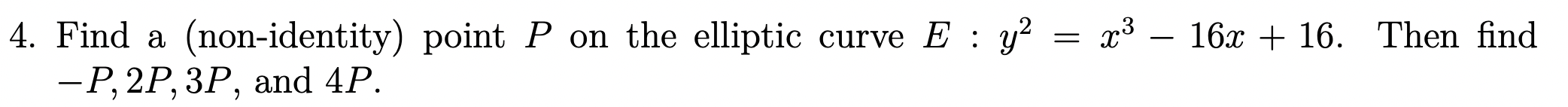 Solved Find a (non-identity) ﻿point P ﻿on the elliptic curve | Chegg.com