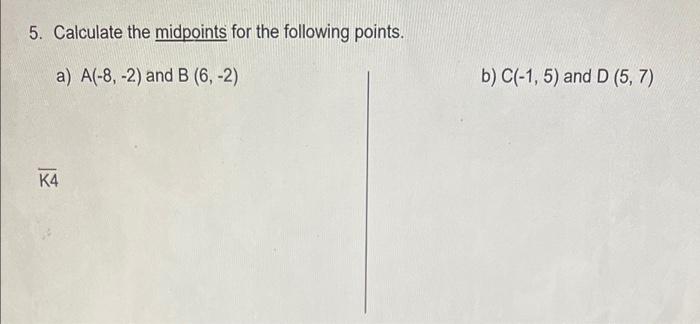 Solved 5. Calculate the midpoints for the following points. | Chegg.com