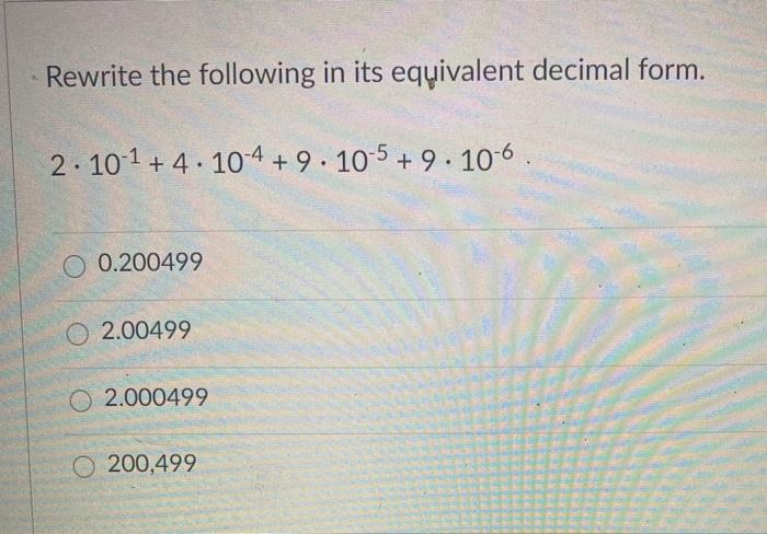 Solved Rewrite the following in its equivalent decimal form. | Chegg.com