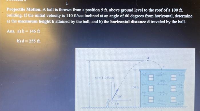 Solved Projectile Motion. A ball is thrown from a position | Chegg.com