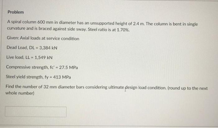 [Solved]: Problem A spiral column 600 mm in diameter has an