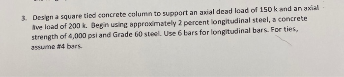Solved 3. Design a square tied concrete column to support an | Chegg.com