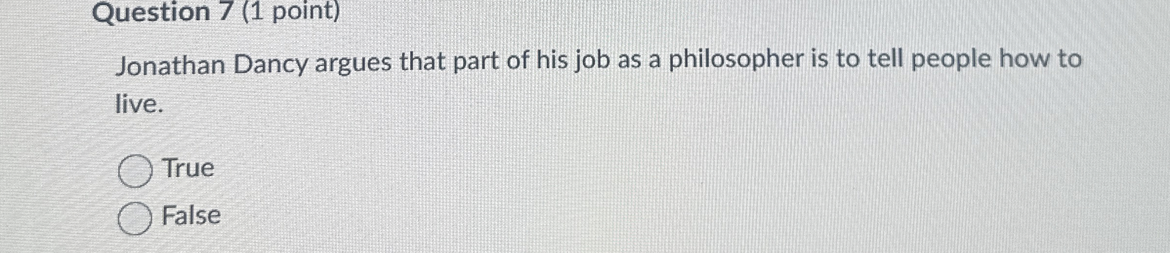 Solved Question 7 (1 ﻿point)Jonathan Dancy argues that part | Chegg.com