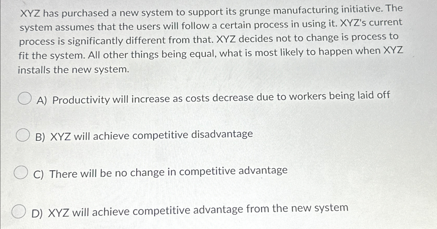 Solved XYZ has purchased a new system to support its grunge | Chegg.com