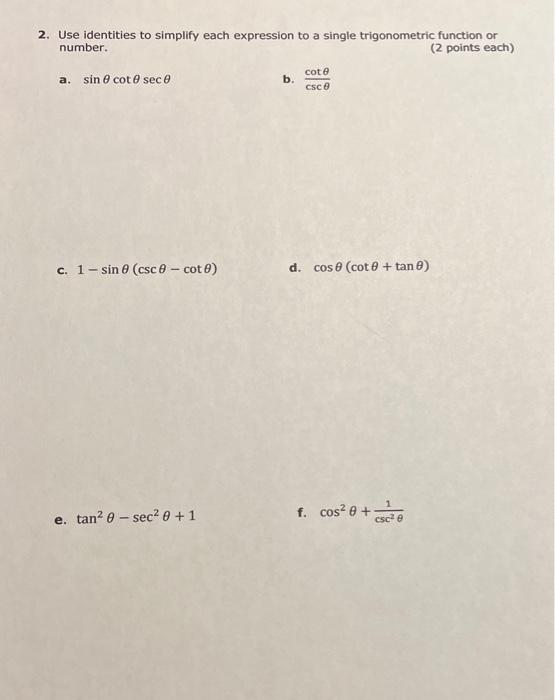 Solved 2. Use identities to simplify each expression to a | Chegg.com