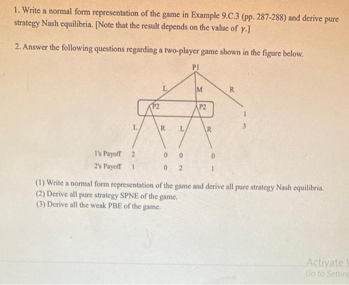 Solved 1. Write a normal form representation of the game in | Chegg.com