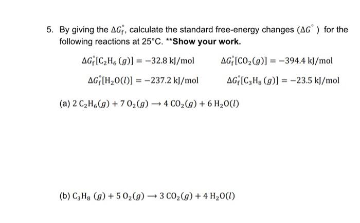 Solved 5. By giving the ΔGf∘, calculate the standard | Chegg.com